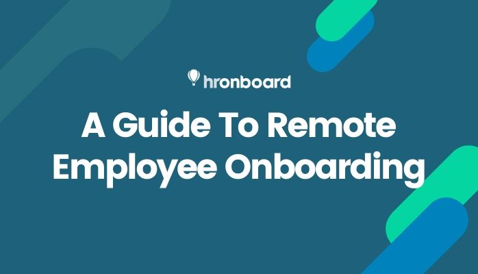 Remote Employee Onboarding 101: A Guide For HR Teams | HROnboard