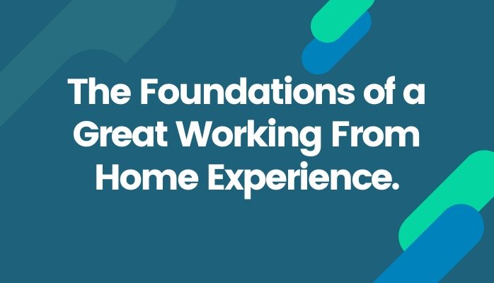 The Foundations of a Great Working From Home Experience | HROnboard